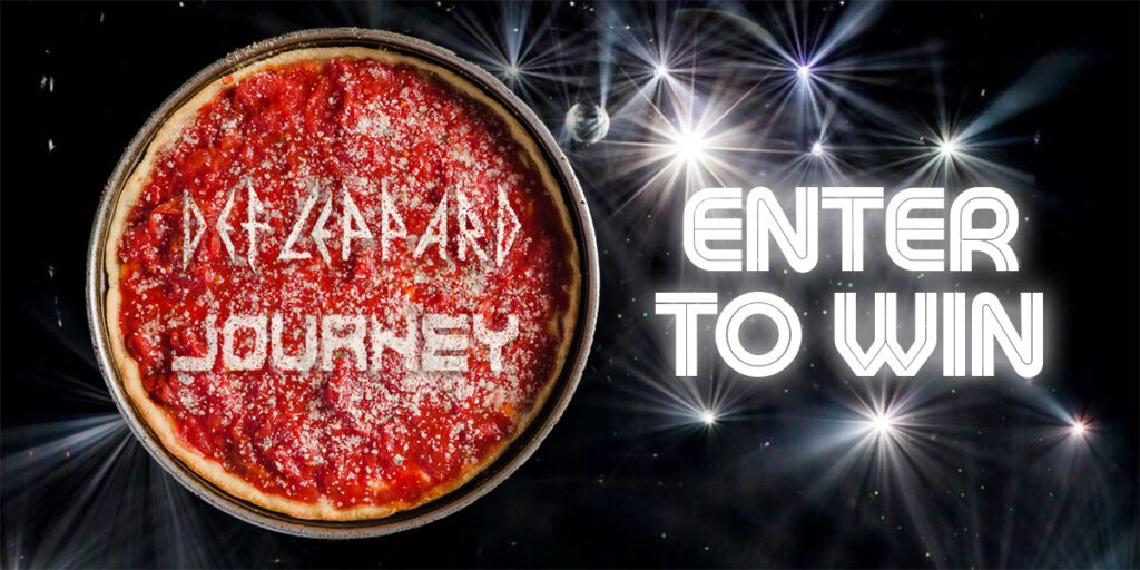 Win Def Leppard and Journey Tickets with Lou Malnati’s - Concierge ...